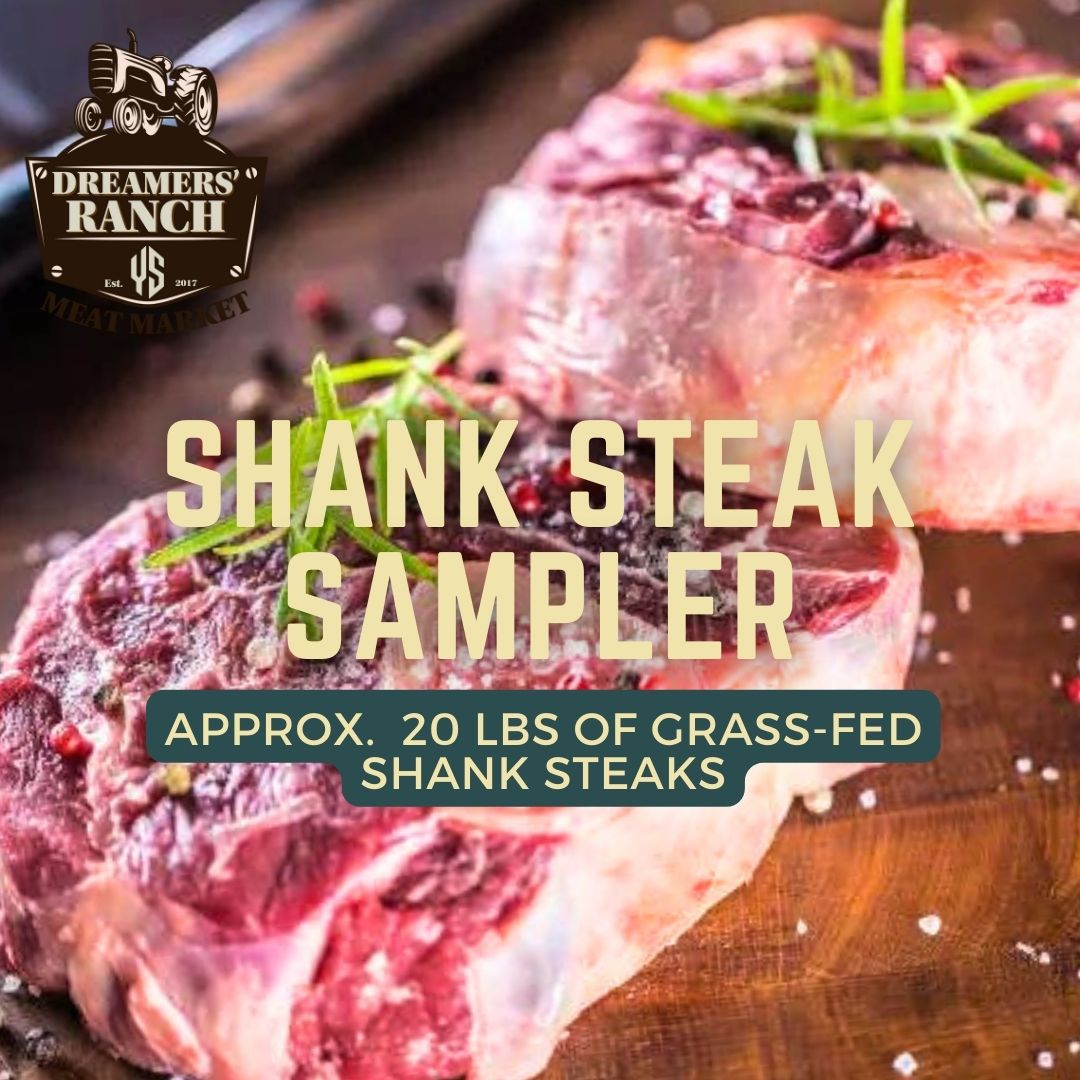 Shank Steak Sampler – Dreamers' Ranch