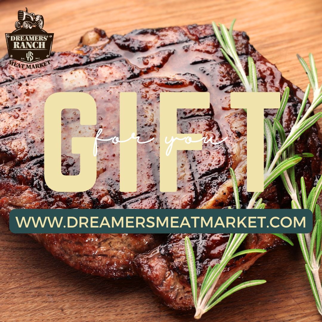 Dreamers' Meat Market Gift Card – Dreamers' Ranch